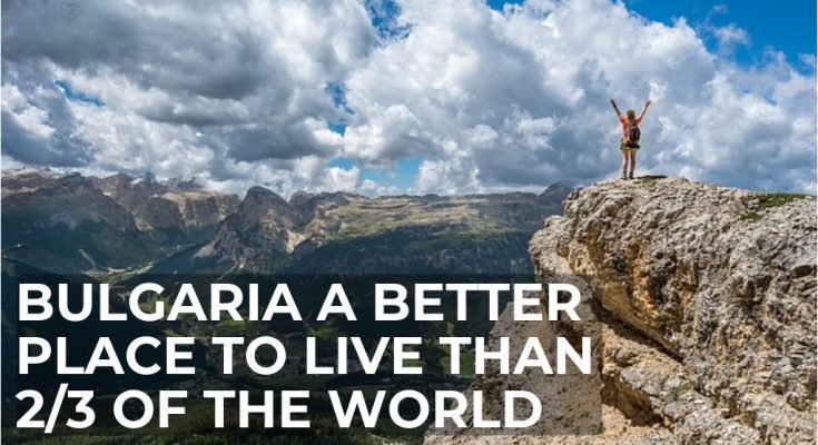 Bulgaria a better place to live than Two-Thirds of the world!